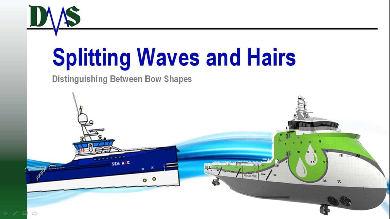 Splitting Waves and Hairs: Comparing X-Bow, Axe Bow, and More - DMS Marine Consultant